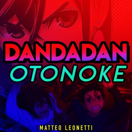 Otonoke (DanDaDan) - Song Download from Otonoke (DanDaDan) @ JioSaavn