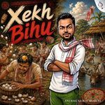 Xekh Bihu - Song Download from Xekh Bihu @ JioSaavn