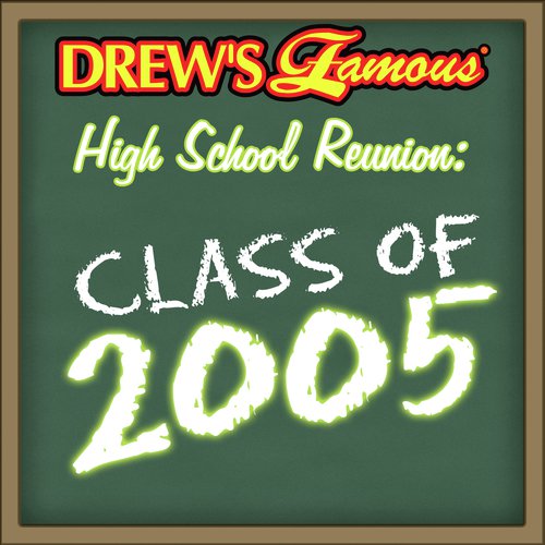 Drew's Famous High School Reunion: Class Of 2005 Songs Download - Free ...