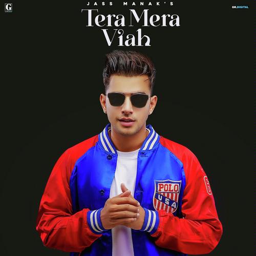 Tera Mera Viah Songs Download | Jass Manak - JioSaavn