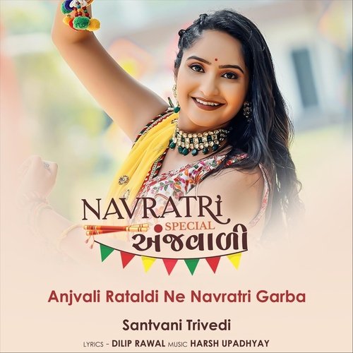 Anjvali Rataldi Ne Navratri Garba Songs Download - Free Online Songs ...