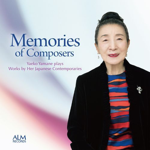 Memories Of Composers - Yaeko Yamane Plays Works By Her Japanese ...
