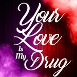 Your Love Is My Drug (8 Bit) (Slowed) - Song Download from Your Love Is ...