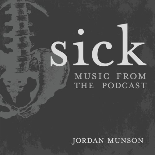 Sick (Music From The Podcast) Songs Download - Free Online Songs @ JioSaavn
