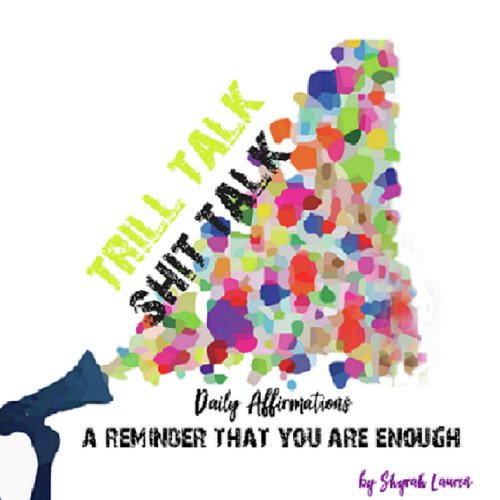 Trill Talk Shit Talk Daily Affirmations A Reminder That You Are Enough