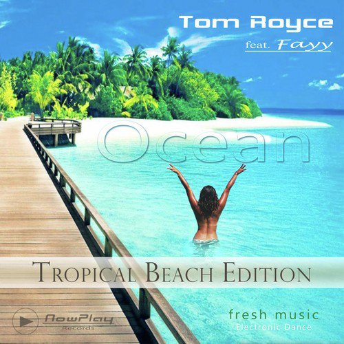 Ocean - Tropical Beach Edition Songs Download - Free Online Songs ...
