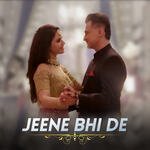 Jeene Bhi De - Song Download from Jeene Bhi De @ JioSaavn