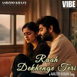 Raah Dekhenge Teri - Song Download from Raah Dekhenge Teri @ JioSaavn