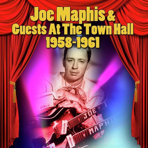 Joe Maphis & Guests At The Town Hall 1958-1961 Songs Download - Free ...