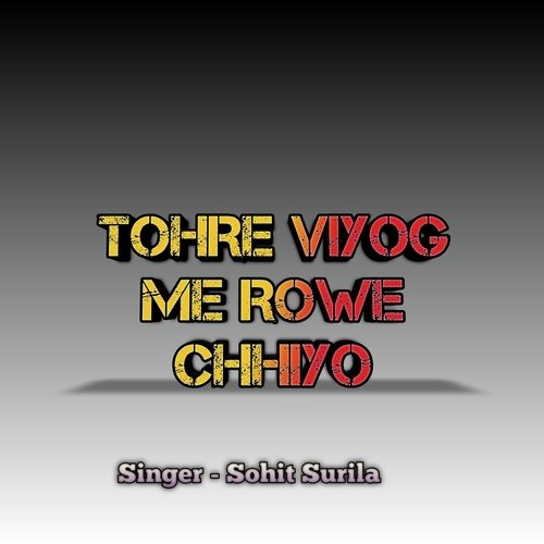 Tohre Viyog Me Rowe Chhiyo Songs Download - Free Online Songs @ JioSaavn Tohre Viyog Me Rowe Chhiyo Songs Download - Free Online Songs @ JioSaavn