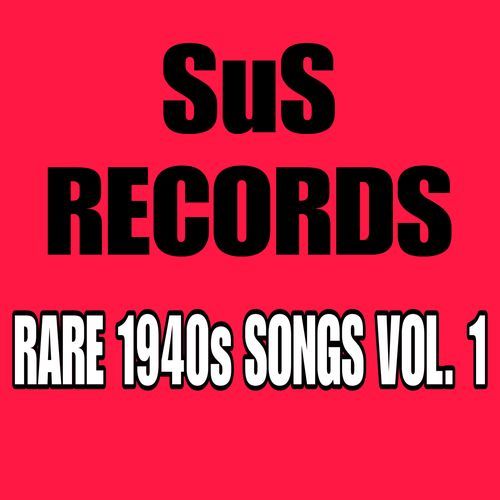 Rare 1940S Songs Volume 1 Songs Download - Free Online Songs @ JioSaavn
