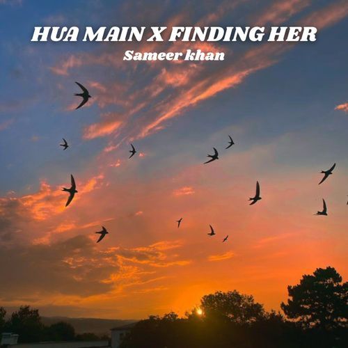 Hua Main X Finding Her (Good Song) - Song Download from Hua Main x ...