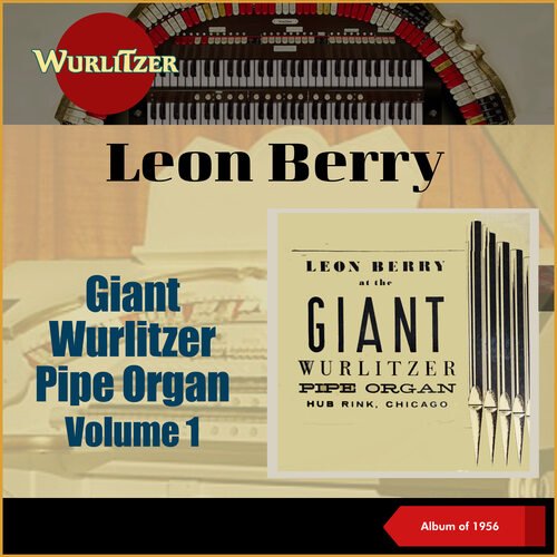 Giant Wurlitzer Pipe Organ, Vol. 1 (The Mighty Wurlitzer, Album Of 1956 ...