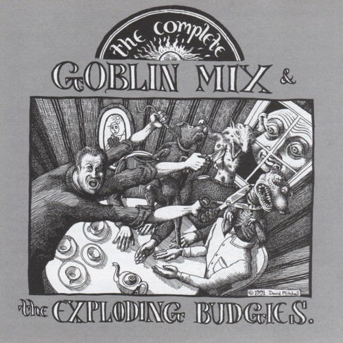 The Complete Goblin Mix & Exploding Budgies Songs Download - Free ...