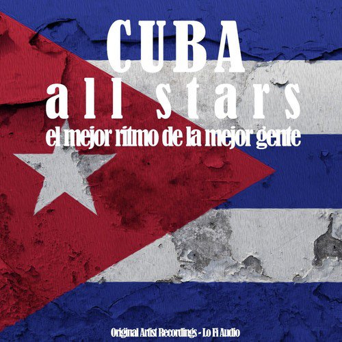 Oye Mi Ritmo Lyrics - Cuba All Stars (El Mejor Ritmo de la Mejor Gente ...