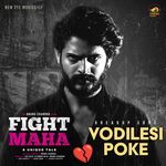 Vodilesi Poke - Song Download from Fight Maha @ JioSaavn