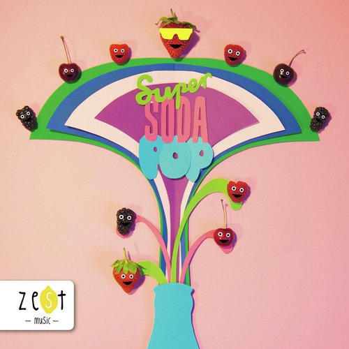 Feel The Fizz - Song Download from Super Soda Pop @ JioSaavn