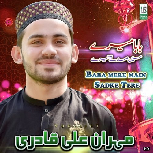 Baba Mere Mein Sadqay Tere Songs Download - Free Online Songs @ JioSaavn