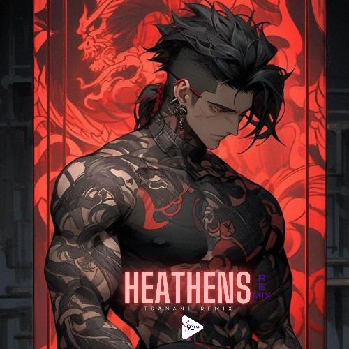 Heathens (TranAnh Remix) Songs Download - Free Online Songs @ JioSaavn