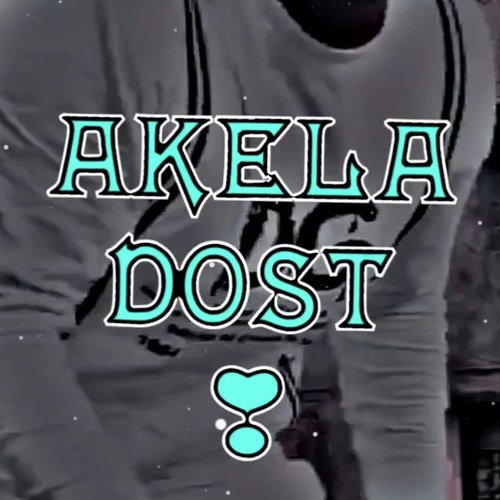 Akela Dost Songs Download - Free Online Songs @ JioSaavn