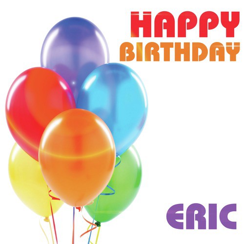Happy Birthday Eric - Song Download from Happy Birthday Eric @ JioSaavn