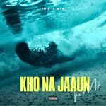 Kho Na Jaaun - Song Download from Kho Na Jaaun @ JioSaavn