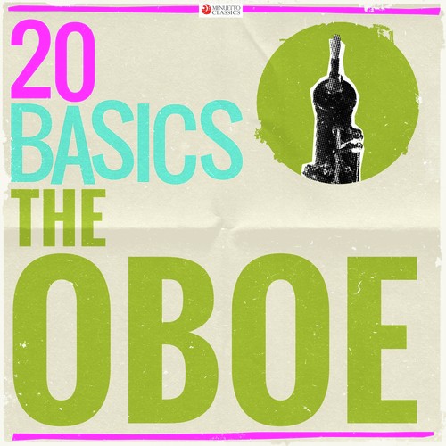 20 Basics: The Oboe (20 Classical Masterpieces) Songs Download - Free ...
