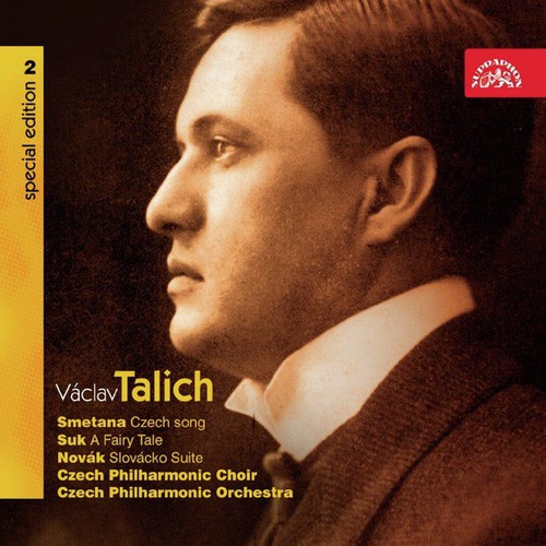 Talich Special Edition 2 / Smetana: Czech Song / Suk: A Fairy Tale ...