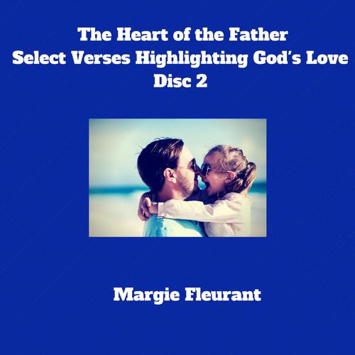 The Heart of the Father - Select Verses Highlighting God's Love Disc 2 ...