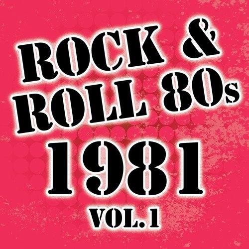 Rock Roll 80s 1981 Vol 1 Songs Download Free Online Songs JioSaavn rock-roll-80s-1981-vol-1-songs-download-free-online-songs-jiosaavn