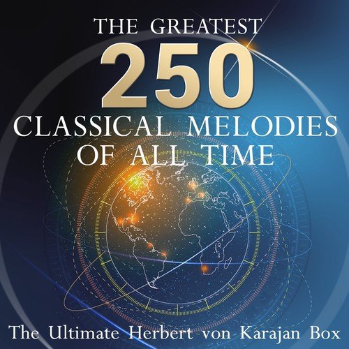 The Ultimate Herbert von Karajan Box - The 250 Greatest Classical ...
