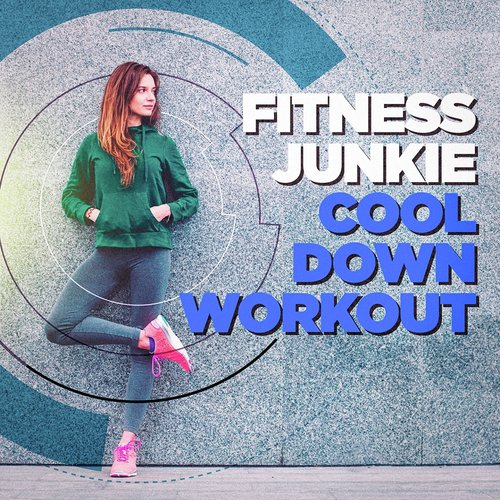 Fitness Junkie Cool Down Workout Music Songs Download - Free Online ...
