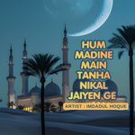 Hum Madine Main Tanha Nikal Jaiyen Ge - Song Download from Hum Madine ...