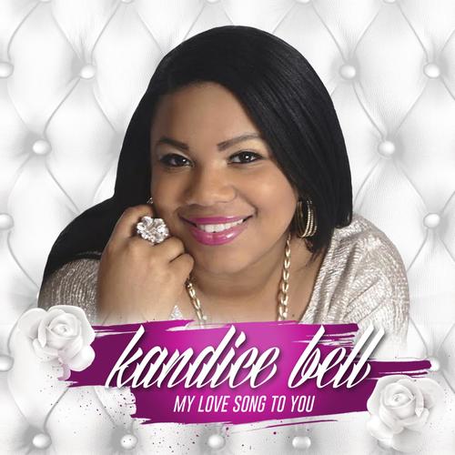 Kandice Bell : My Love Song to You Songs, Download Kandice Bell : My ...