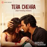 Tera Chehra - Song Download from Tera Chehra (Sad Trending Version ...