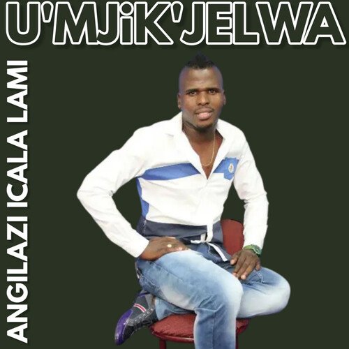 Angilazi Icala Lami (Buphelile Ubungani) Songs Download - Free Online ...