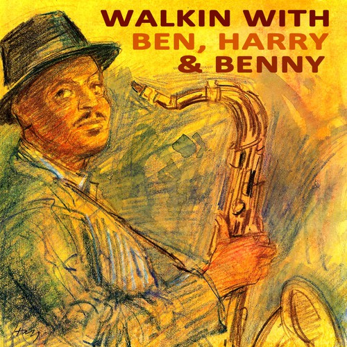 Walkin With Benny Harry And Ben Remastered Songs Download - Free Online ...