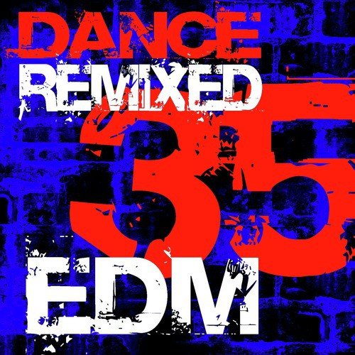 This Is What It Feels Like (Club Remix) - Song Download from 35 EDM ...