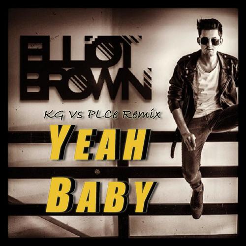 Yeah Baby (feat. Kg & Plce) - Song Download from Yeah Baby (feat. Kg ...