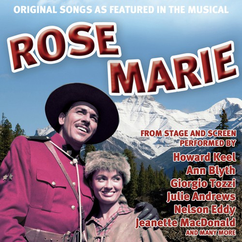 Original Songs As Featured In The Musical Rose Marie From Stage And ...