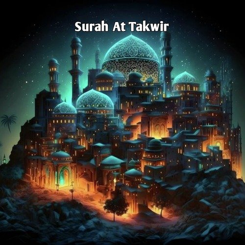 Surah At Takwir Songs Download - Free Online Songs @ JioSaavn