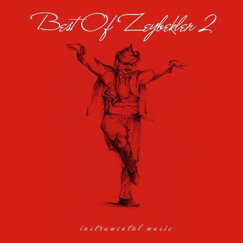 Best Of Zeybekler, Vol. 2 Songs Download - Free Online Songs @ JioSaavn