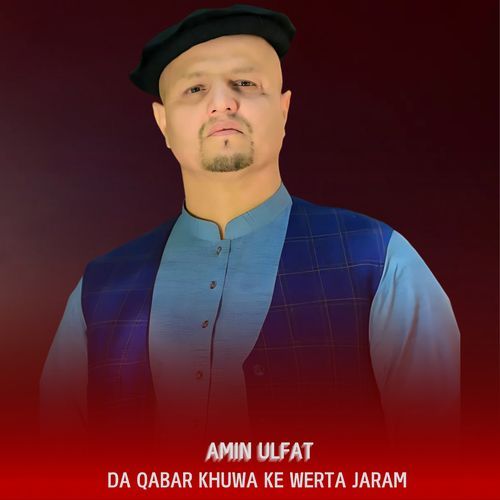 Da Qabar Khuwa Ke Werta Jaram Songs Download - Free Online Songs @ JioSaavn