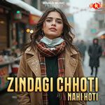 Zindagi Chhoti Nahi Hoti - Song Download from Zindagi chhoti nahi hoti ...