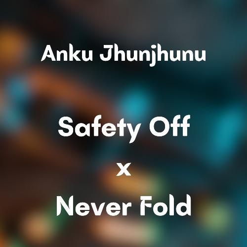 Safety Off × Never Fold - Song Download from Safety Off × Never Fold ...