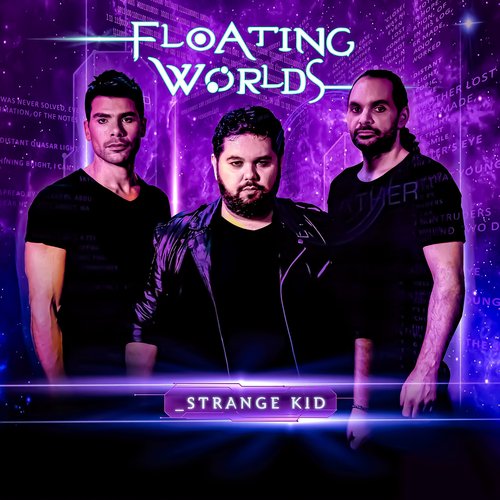 Strange Kid Lyrics - Floating Worlds - Only on JioSaavn
