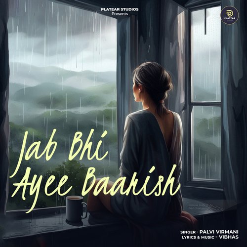 Jab Bhi Ayee Baarish Songs Download - Free Online Songs @ JioSaavn