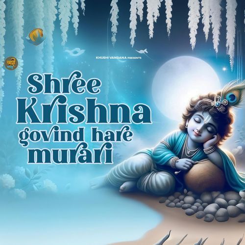 Shree Krishna Govind Hare Murari - Song Download from Shree Krishna Govind Hare Murari @ JioSaavn