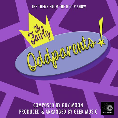 The Fairly Oddparents Main Theme (From "The Fairly Oddparents")
