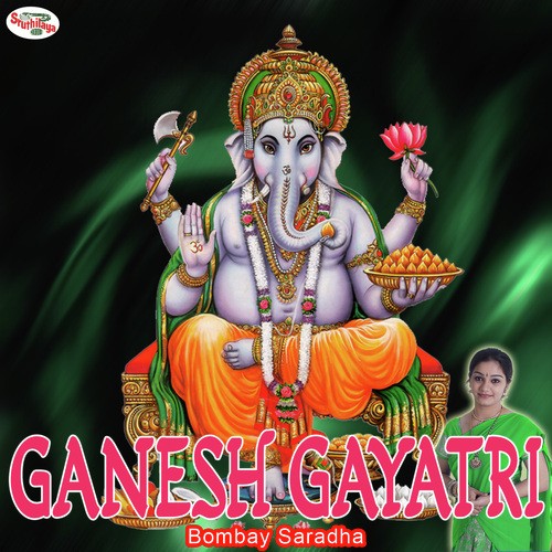 Gayatri Mantras - Ganesh Gayatri Songs Download - Free Online Songs ...